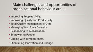 Challenges and opportunities of organisational behaviour | PPTX