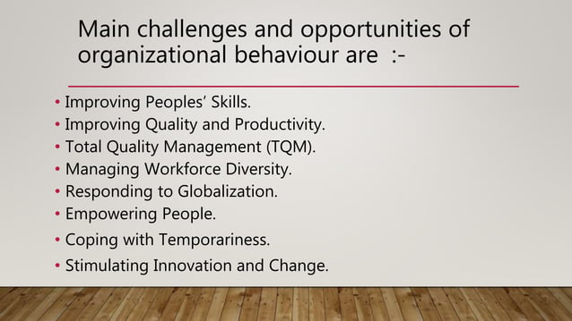 Challenges and opportunities of organisational behaviour | PPTX