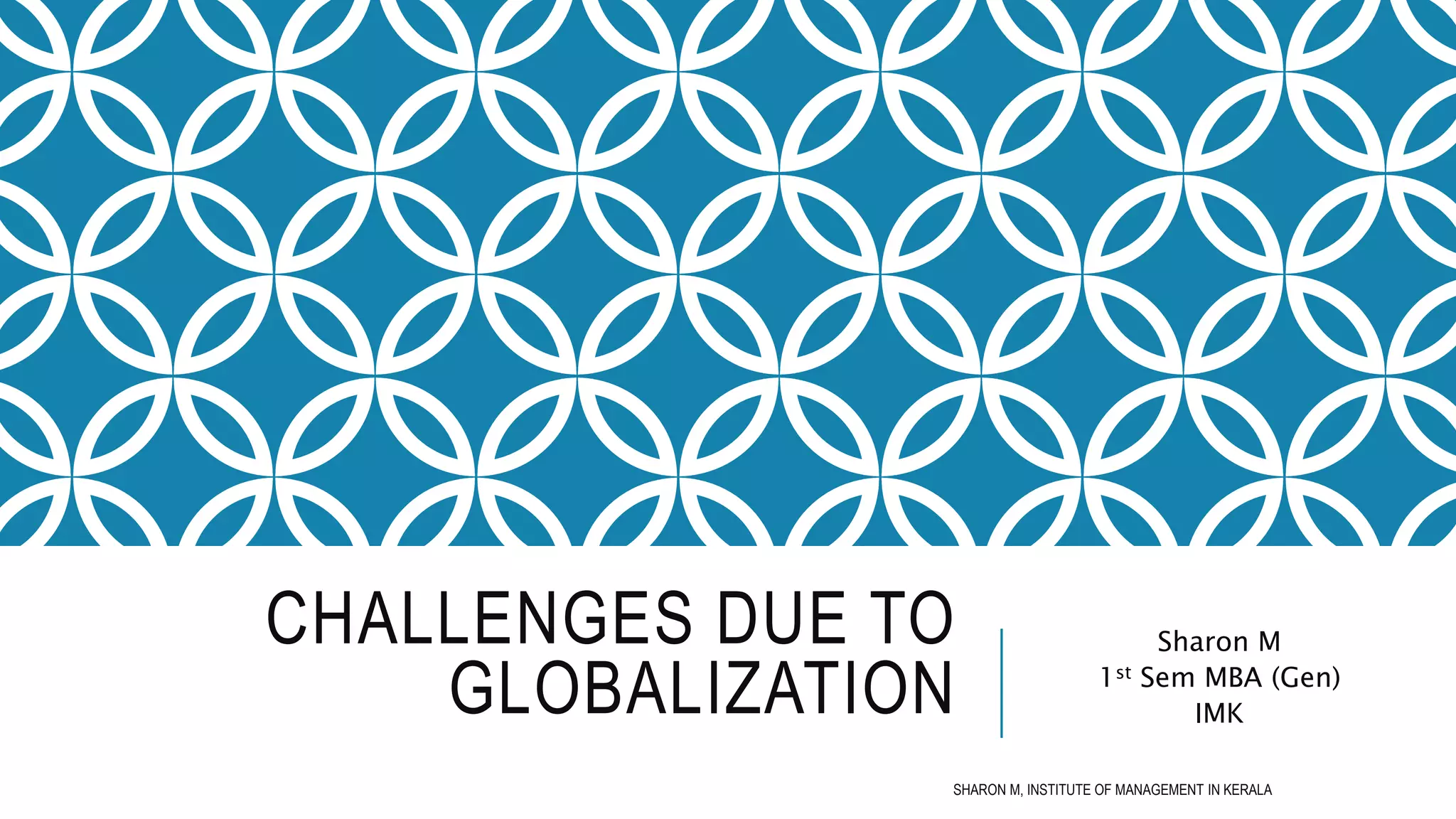 Challenges due to globalization | PPTX