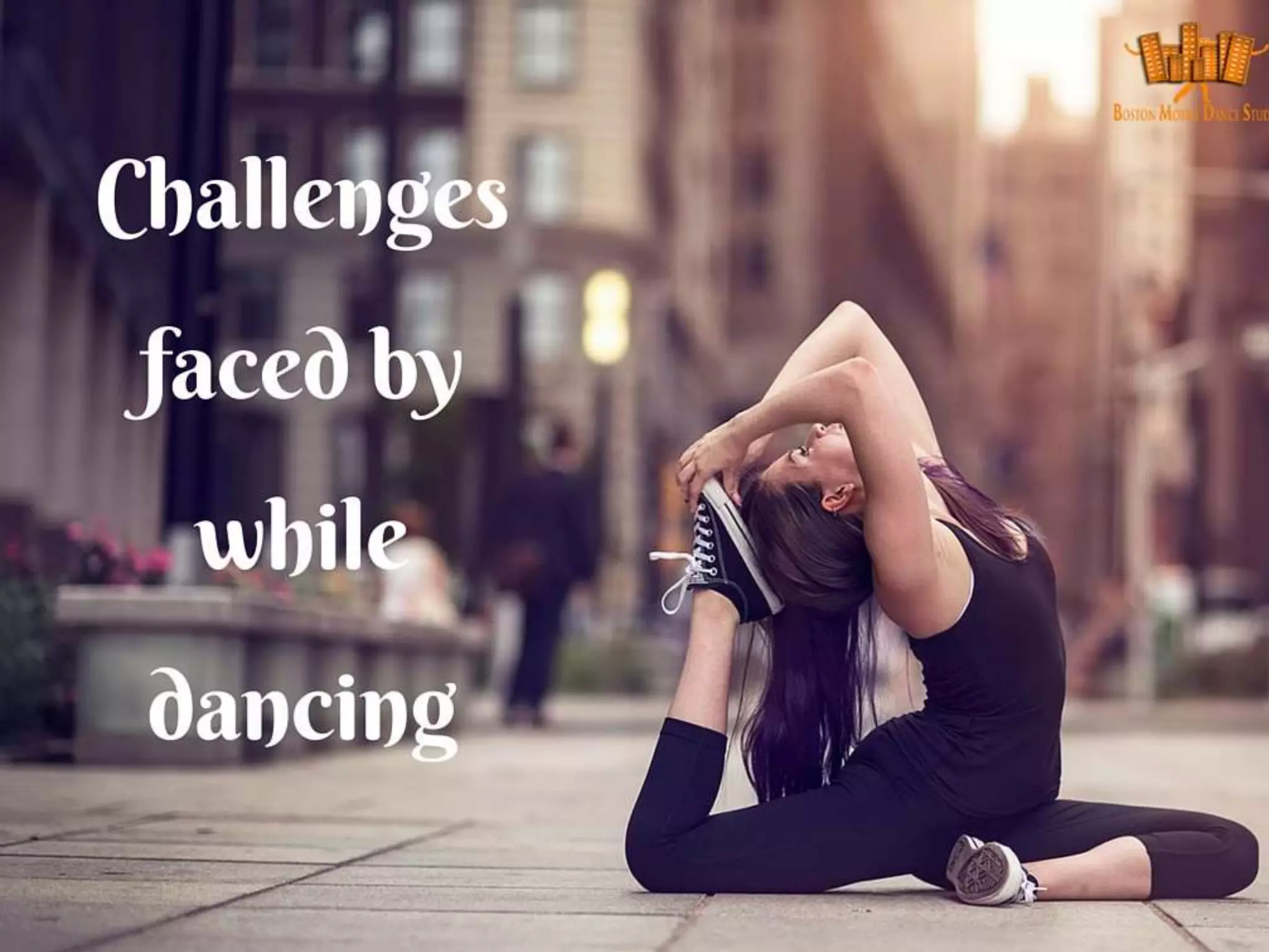 Challenges faced by while dancing | PPT
