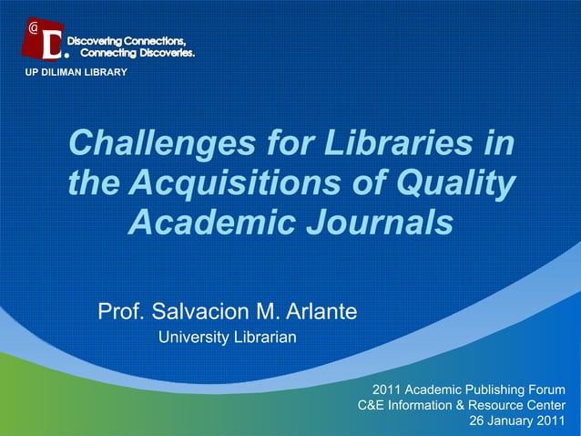 Challenges for Libraries in the Acquisitions of Quality Academic Journals | PPT