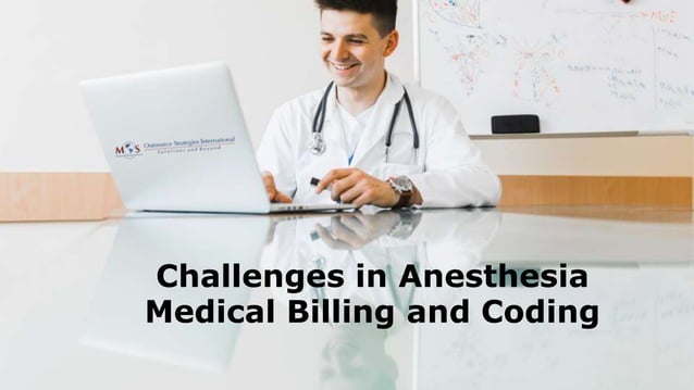 Challenges in Anesthesia Medical Billing and Coding | PPSX | Healthcare ...