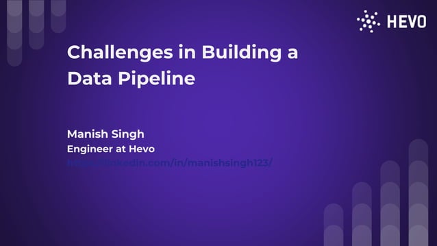 Challenges in building a Data Pipeline | PPTX | Databases | Computer Software and Applications