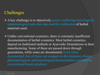 Challenges in formulation of Herbal Cosmetics | PPTX | Herbs and ...