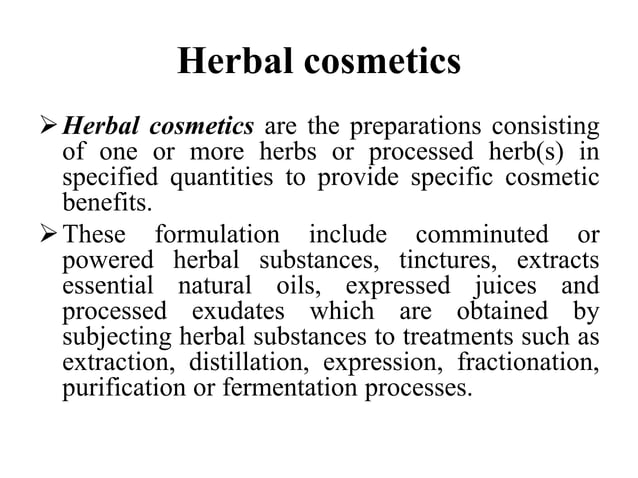 Challenges in formulating herbal cosmatics | PPTX | Herbs and ...