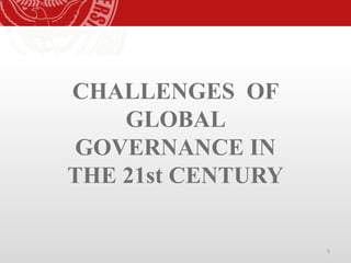 Challenges in global gov. in 21st century (1).pptx