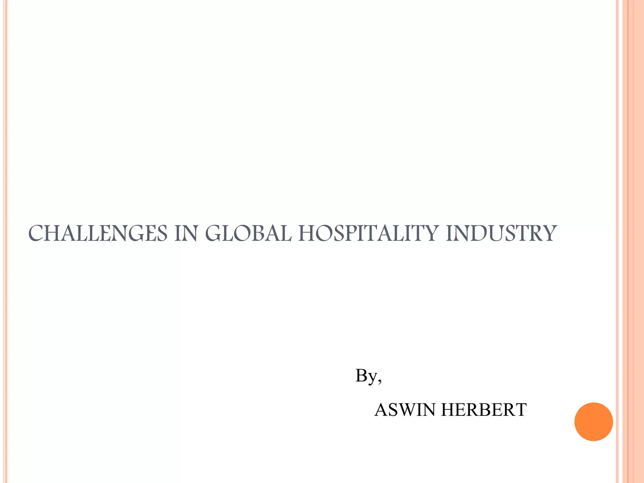 Challenges in global hospitality industry | PPTX