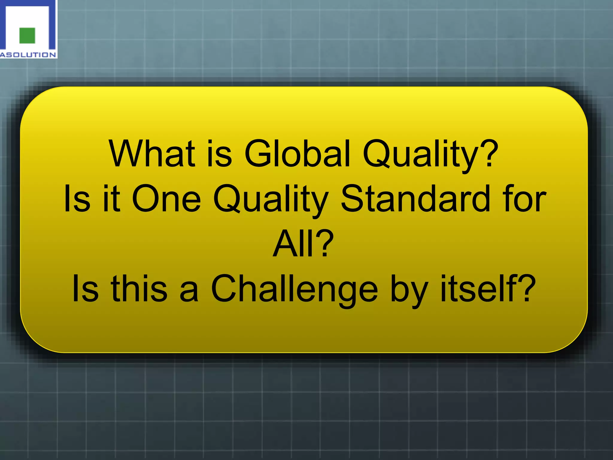 Challenges in global quality management pptx | PPTX