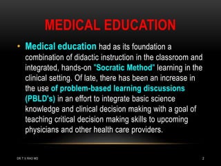 e –learning solutions in medicine by Dr.t.V.Rao MD | PPTX