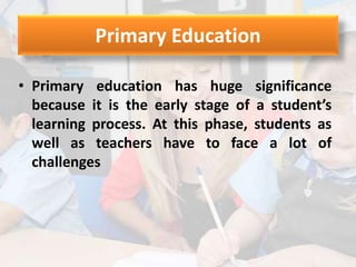 Challenges in Primary Education | PPTX
