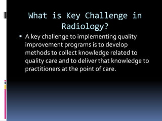 Challenges in quality management of diagnostic medical imaging | PPTX