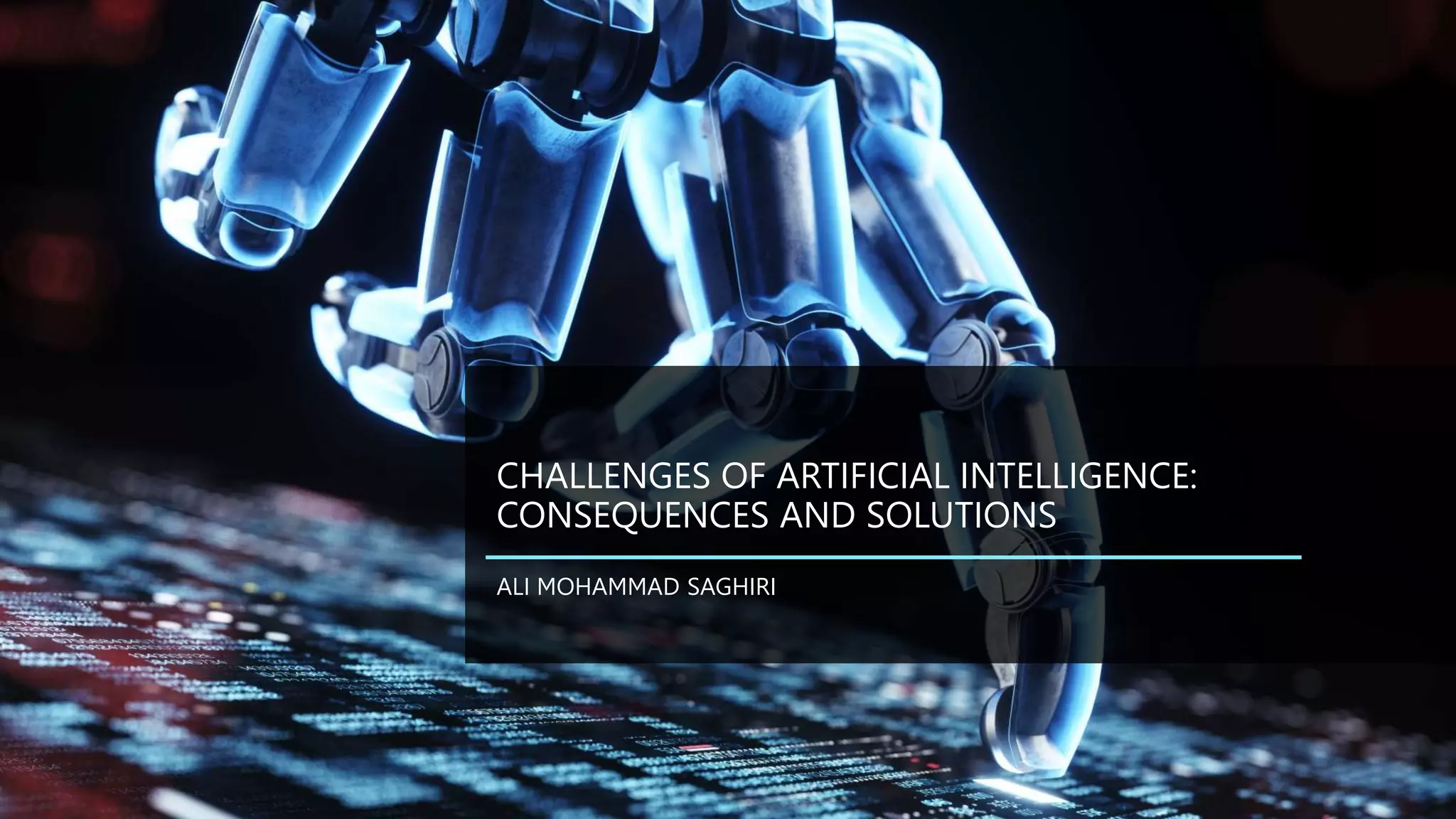 Challenges of Artificial Intelligence: Consequences and Solutions | PPTX