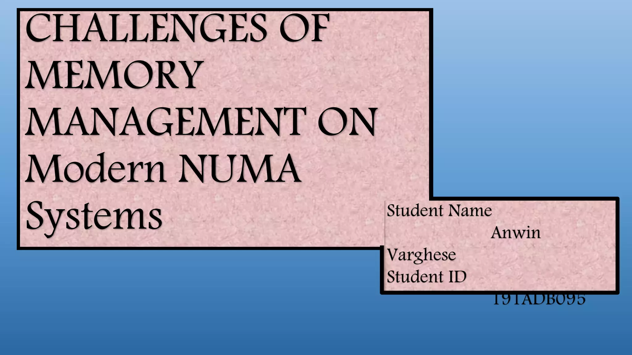 Challenges of memory management on modern numa systems | PPT