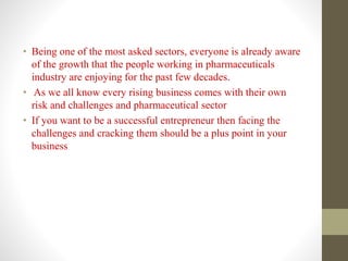 Challenges in pharma franchise business | PPT