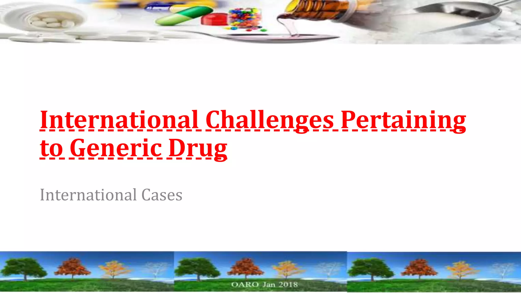 Generic Drug;International & National Challenges | PPTX