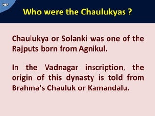 Chalukyas of Gujrat, Solanki Dynasty NEP.pptx