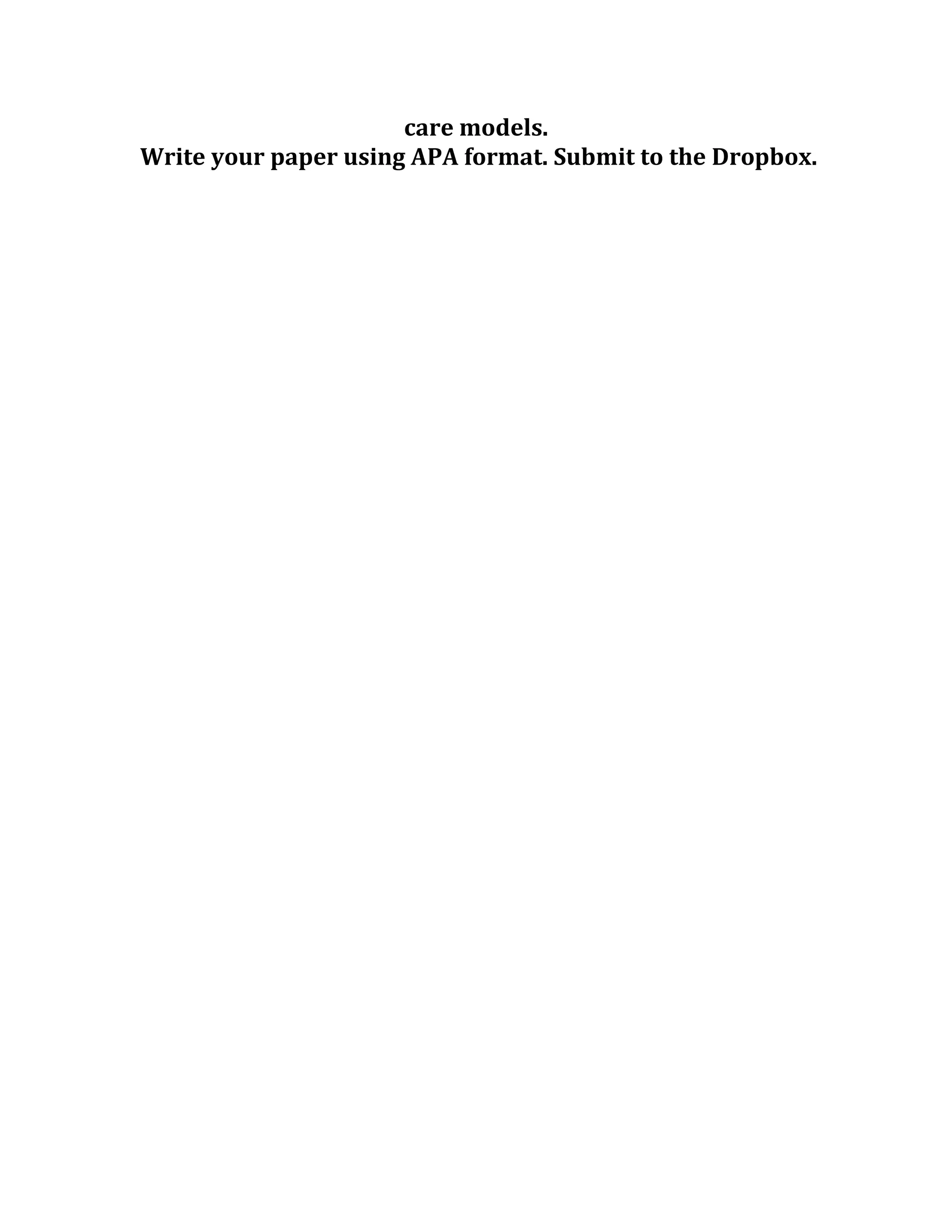 Chamberlain college of nursing nr 447 week 4 assignment nursing care models paper new | DOC