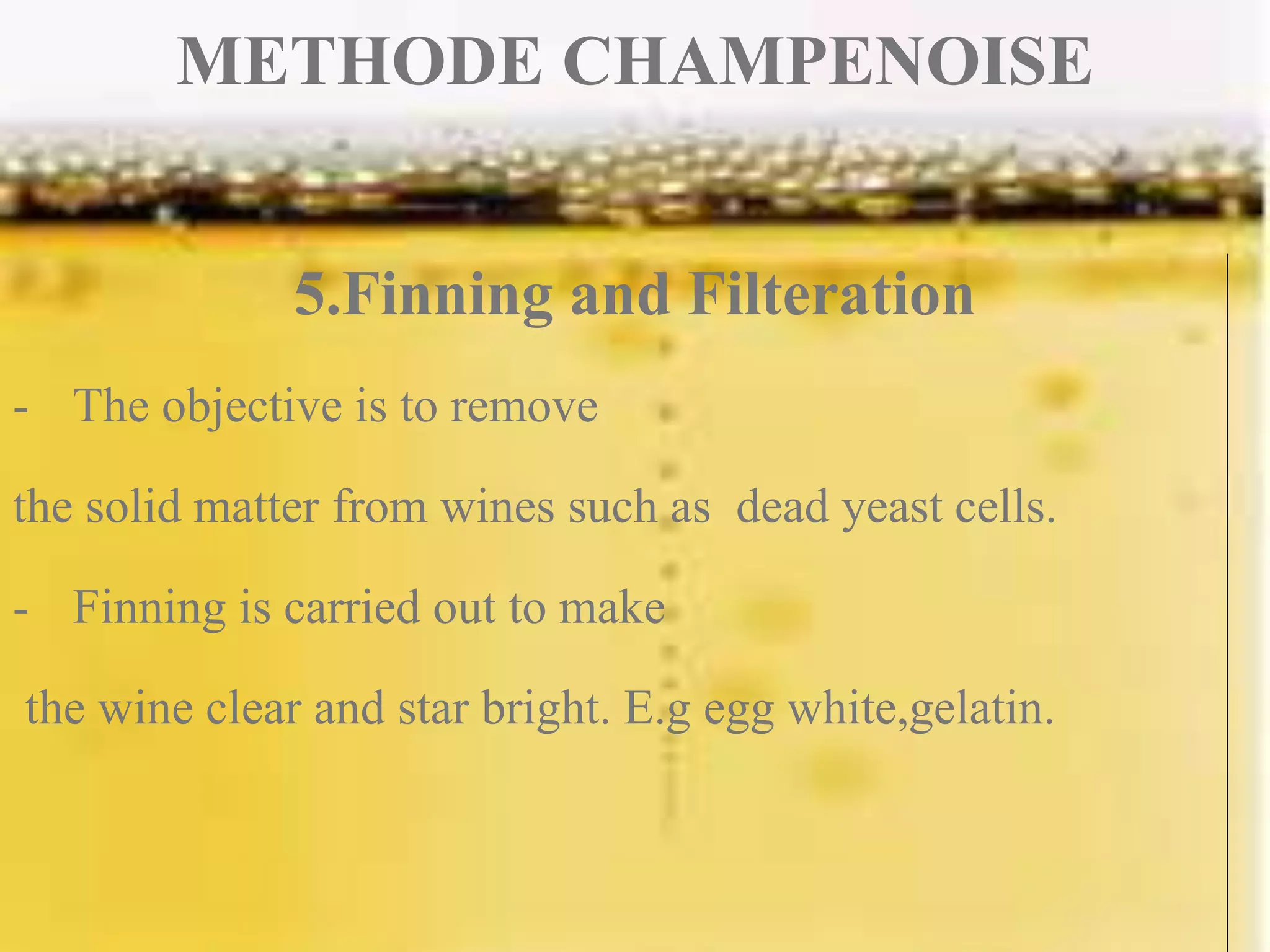 Champagne production/Methode champenoise | PPTX