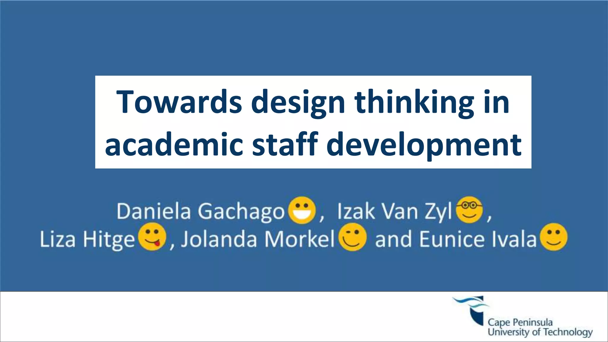 Towards Design Thinking in Academic Staff Development | PPTX