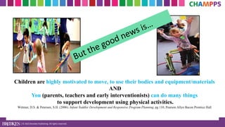 Children in Action Motor Program for Preschoolers (CHAMPPS) | PPT