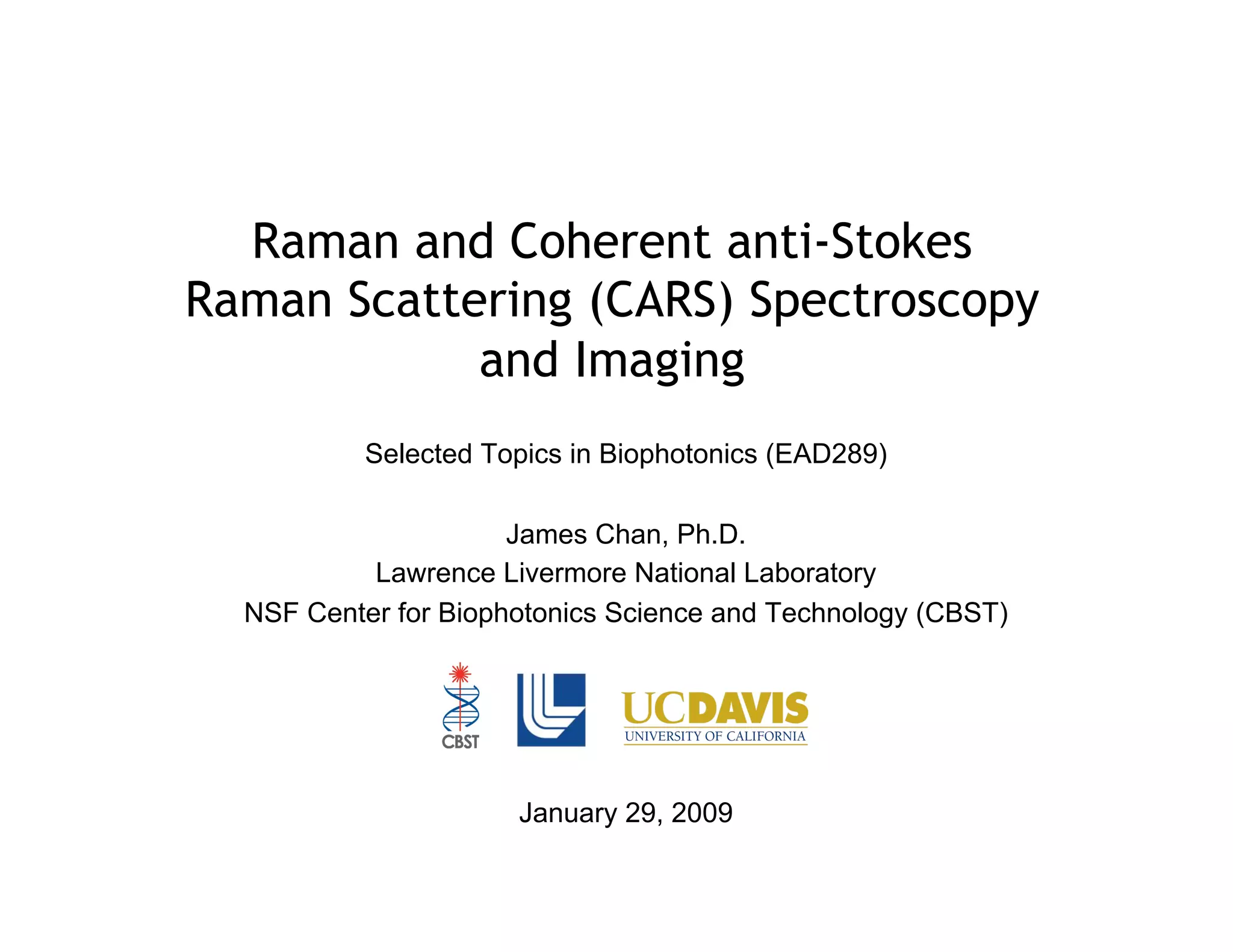Raman and Coherent anti-Stokes Raman Scattering (CARS) Spectroscopy and Imaging | PDF
