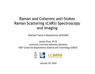 Raman and Coherent anti-Stokes Raman Scattering (CARS) Spectroscopy and ...