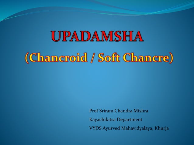 UPADAMSHA (Chancroid / SOFT CHANCRE) | PPSX | Digestive Disorders ...