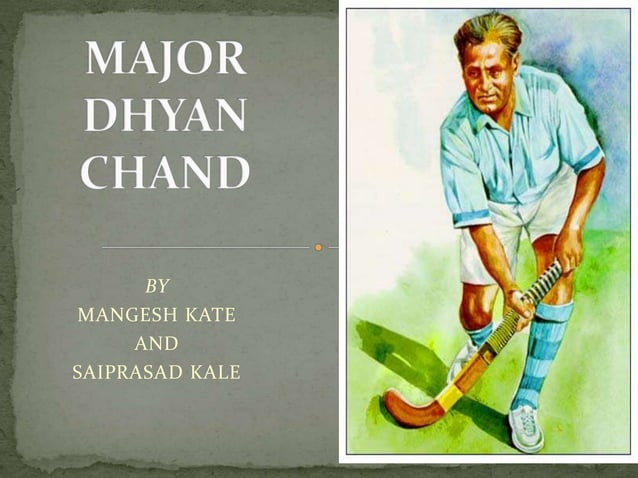 MAJOR DHYAN CHAND | PPTX