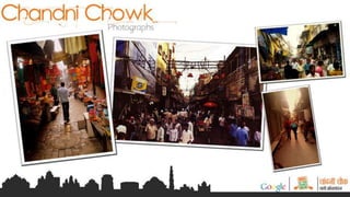 Chandni chowk chalo online | PPTX
