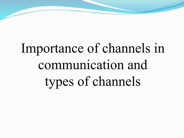 communication channels and types | PPTX | Computer Networking | Computing