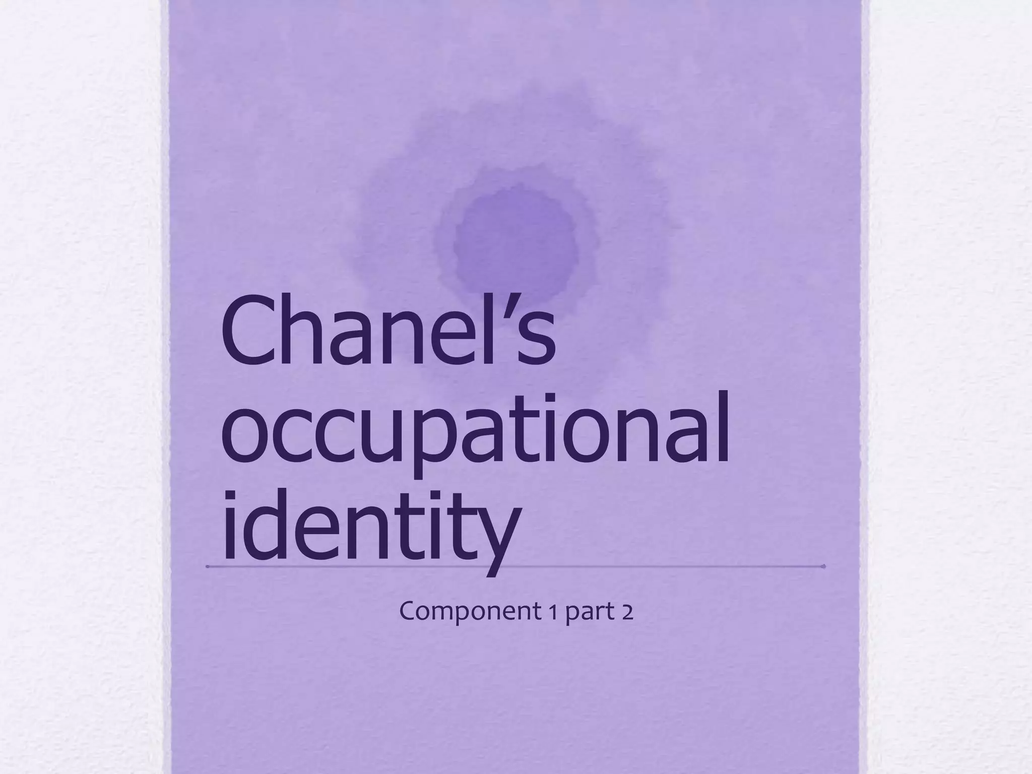 Chanel occupational identity | PPTX