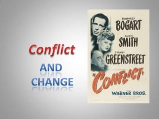 Change and conflict presentation | PPTX