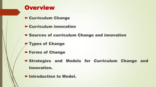 Change, Change Models and The Curriculum ed_093313.pptx