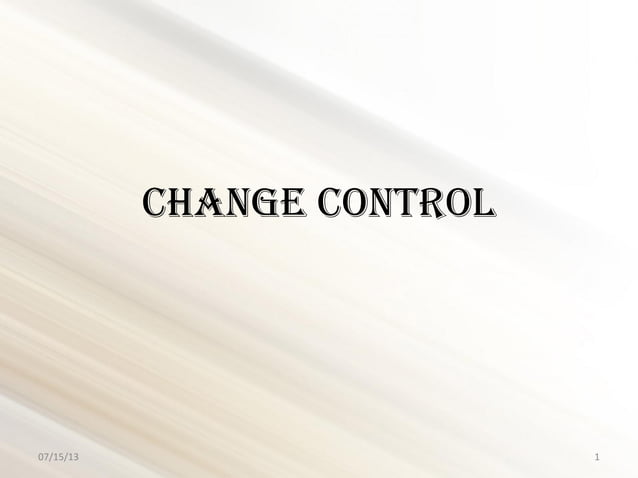 Change control | PPT | Business Administration | Business