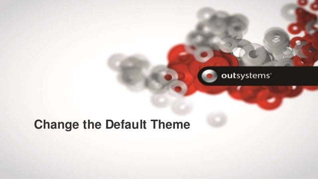 Change The Default Theme Change The Default Theme