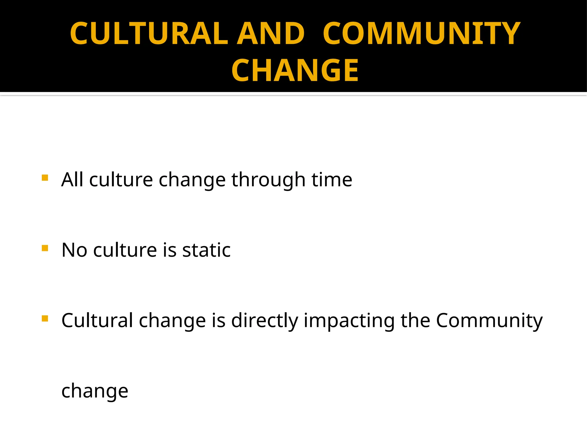 CHANGE IN CULTURE AND COMMUNITY, cultural exchanges.pptx