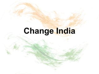 Help us Change India | PPT