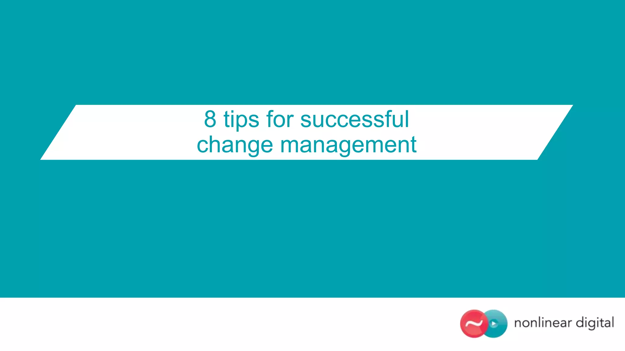 8 tips for successful change management | PPTX