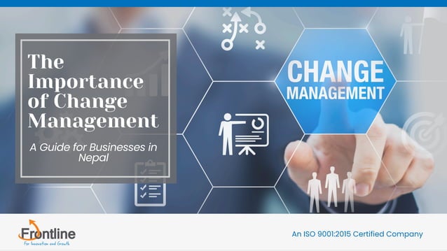 The Importance of﻿ Change Management: A Guide for Businesses in Nepal | PPT