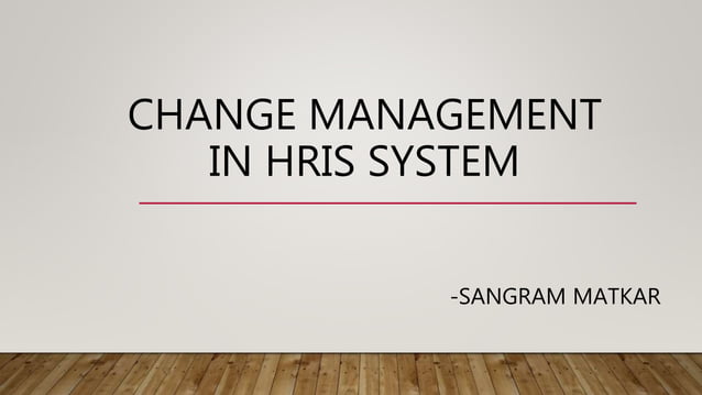 Change Management in an HRIS System | PPTX