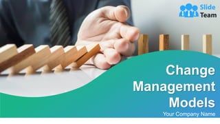 Change Management Models Powerpoint Presentation Slides | PPT