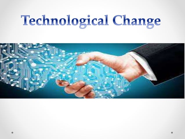 Change management & Technological Change.pptx