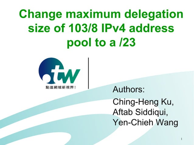 prop-127: Change maximum delegation size of 103/8 IPv4 address pool to ...