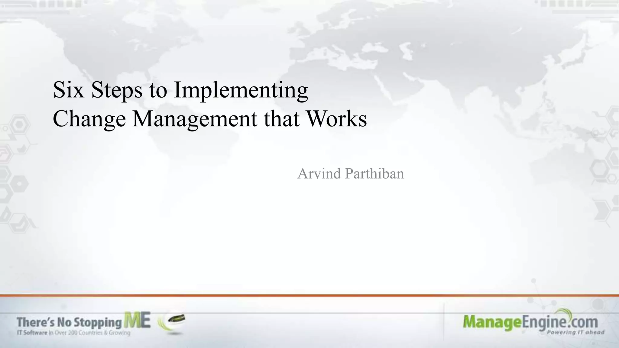 Six steps to implementing Change Management Successfully | PPTX