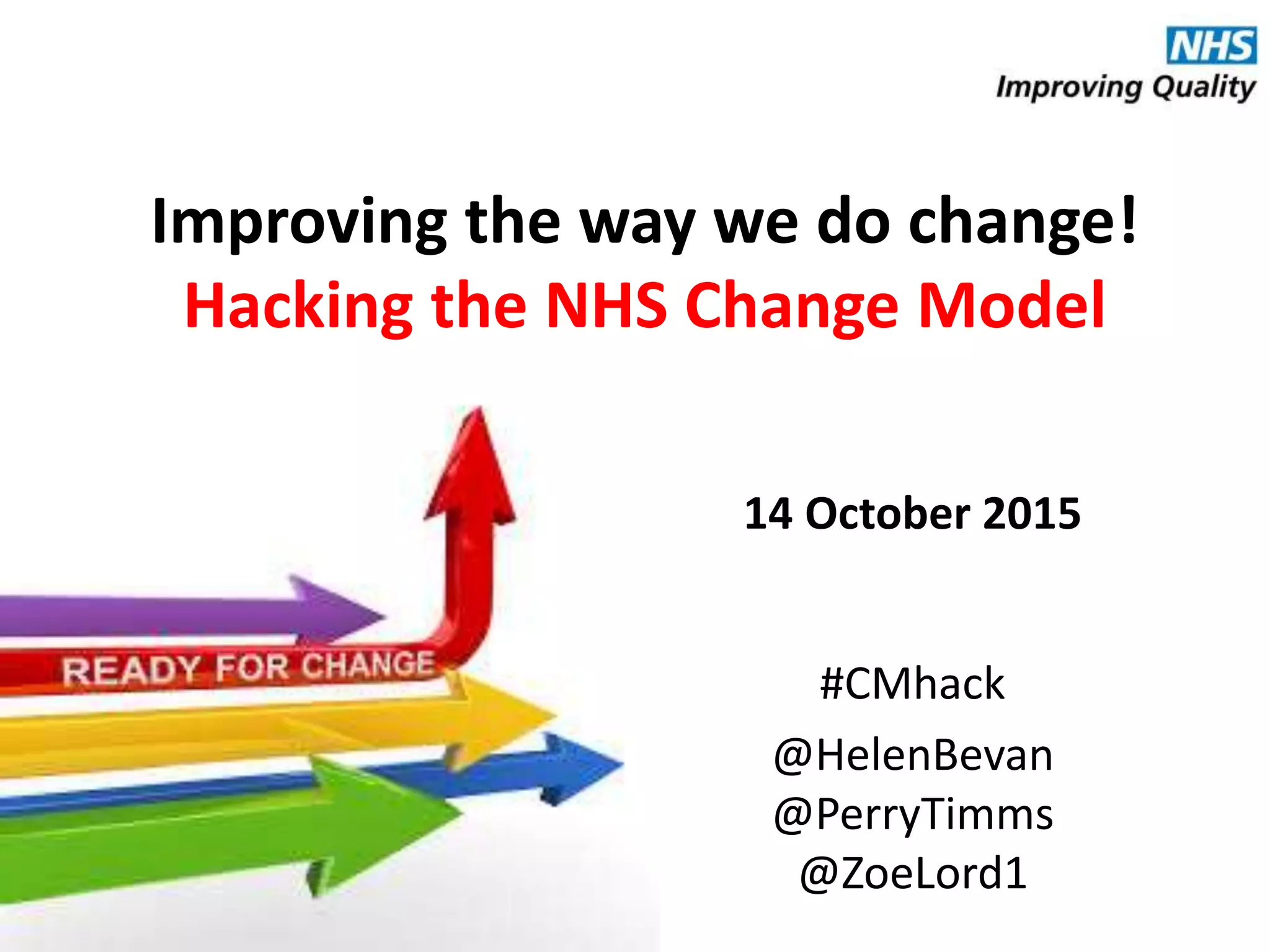 The hack day for the NHS Change Model | PPTX