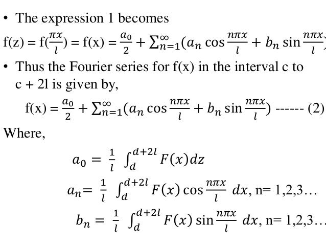 Topic: Fourier Series ( Periodic Function to change of interval)