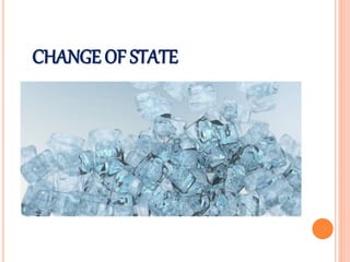 Change of state | PPT
