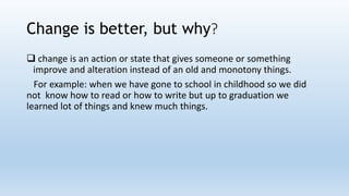 Change or monotony.pptx