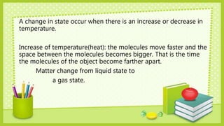 Changes affected by temperature | PPTX
