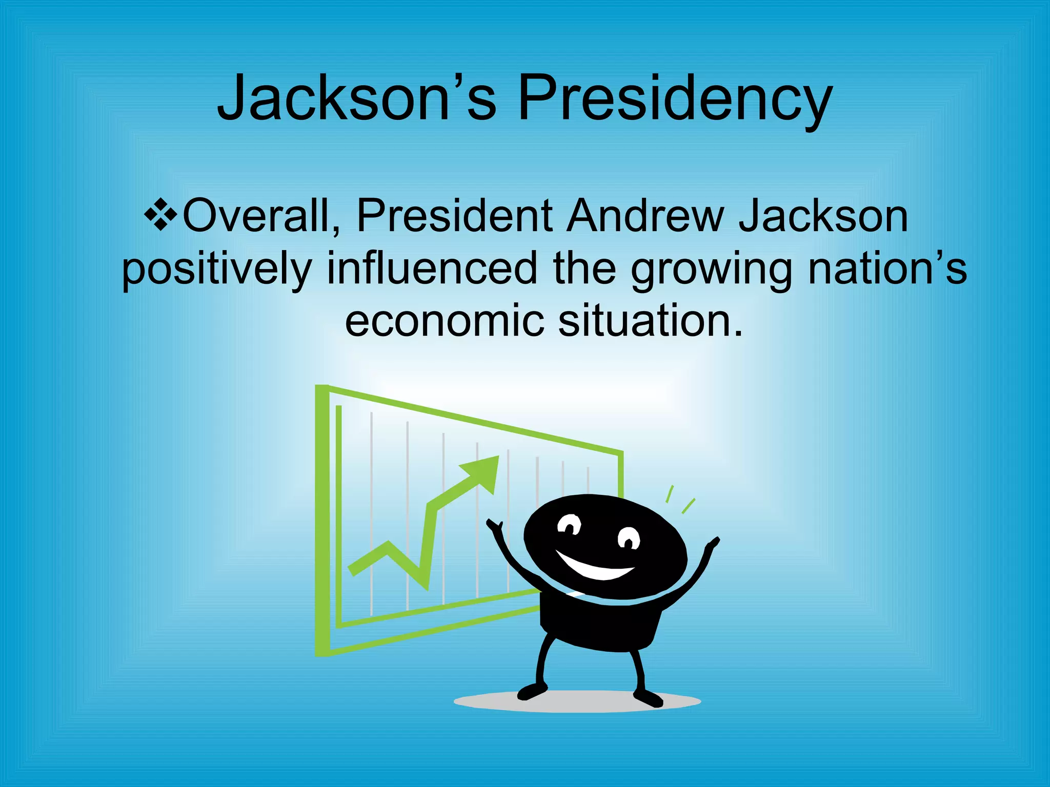 Changes During Andrew Jackson’S Presidency | PPT